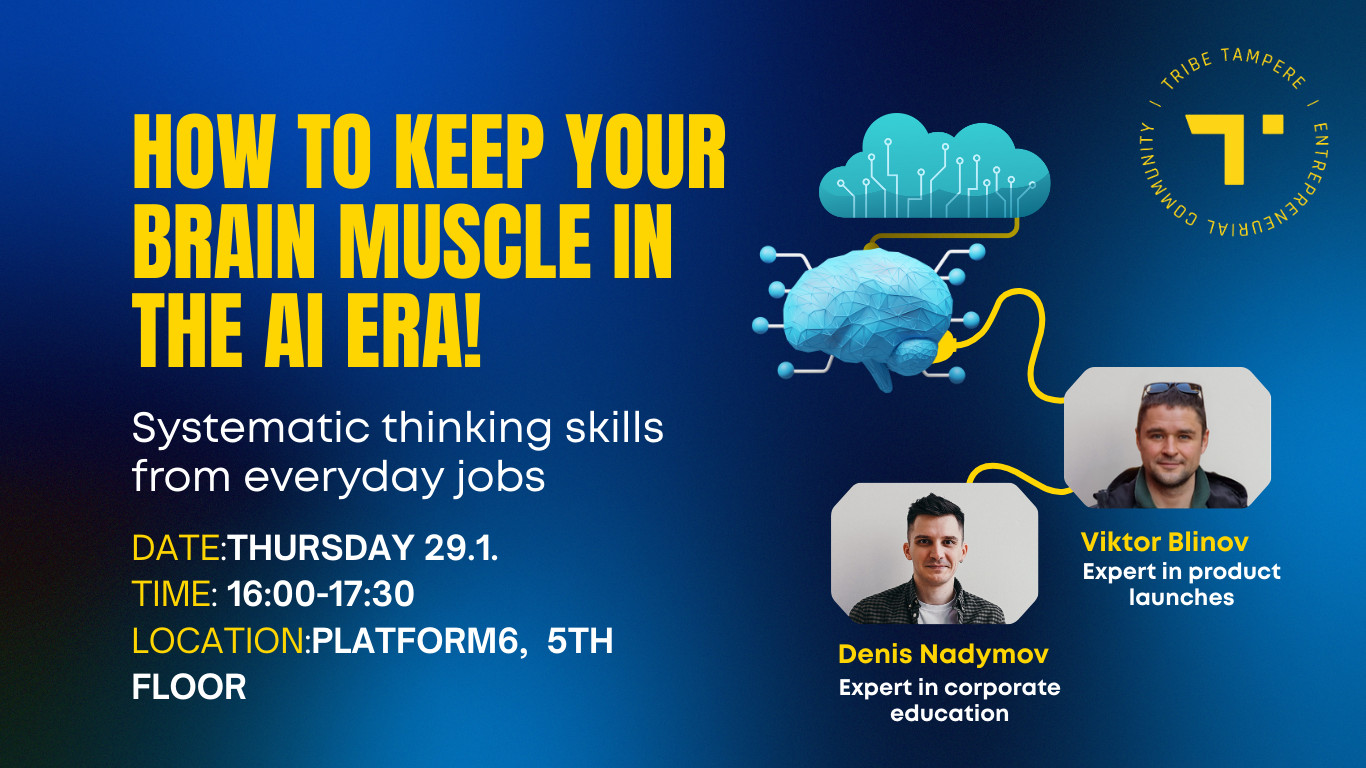 How to keep your brain muscle in the Ai era! - Business Tampere